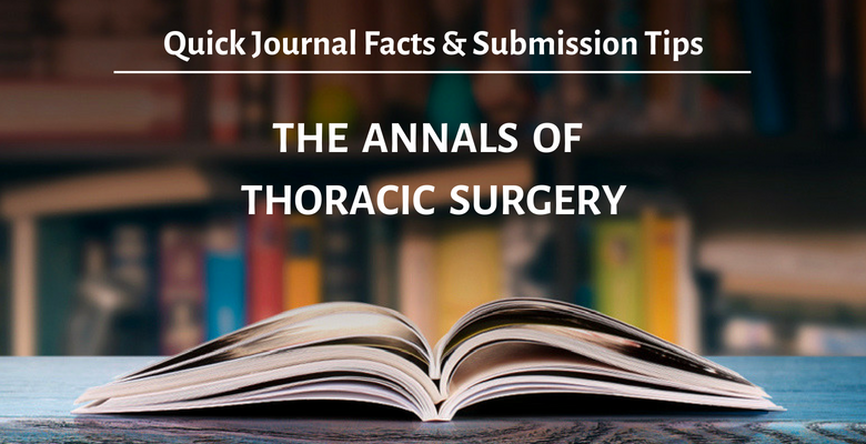 《胸外科年鉴》（The Annals of Thoracic Surgery）投稿规定、审稿周期、发表标准、影响因子 | 意得辑专家视点 ...